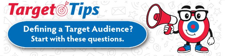 Target Tips: Defining a Target Audience. - Moving Targets